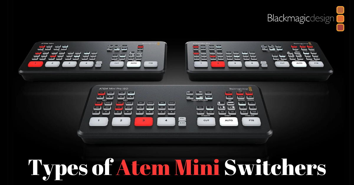 Types of Atem Mini Switchers
